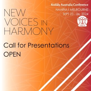Call for Presentations Open - Kodály Australia Conference